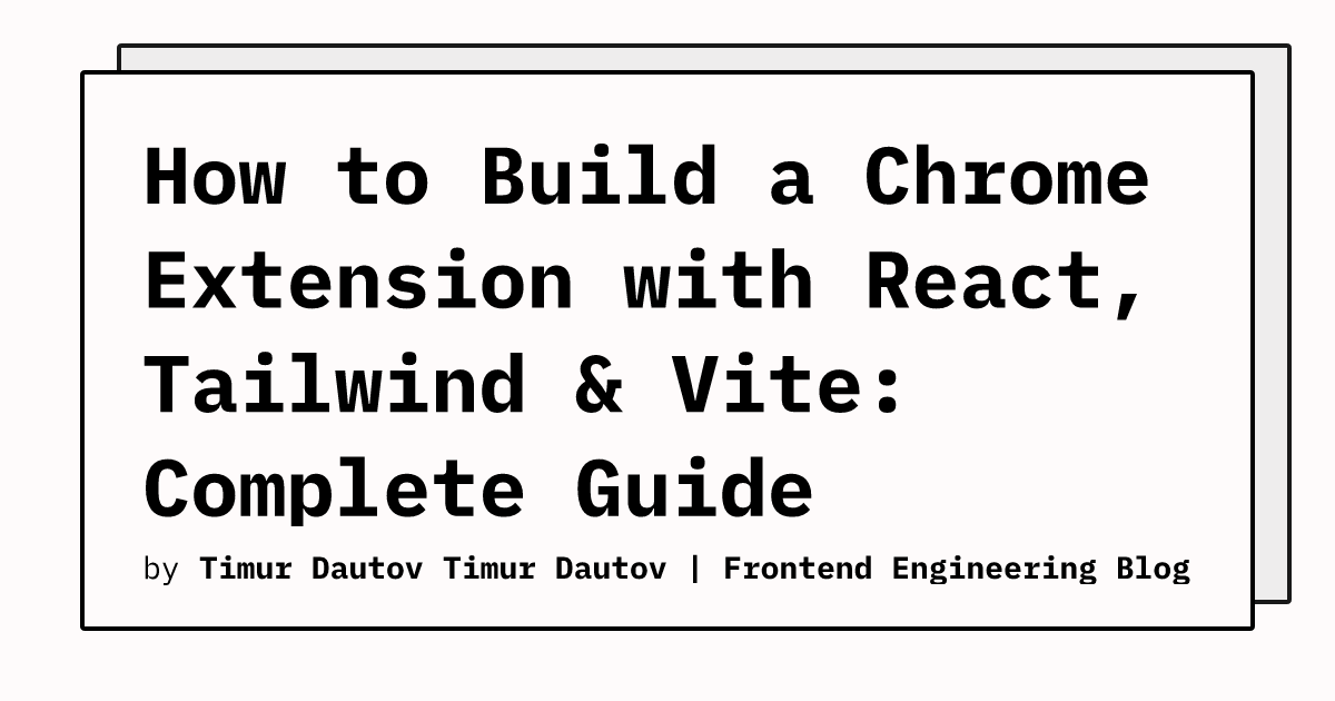 How To Build A Chrome Extension With React Tailwind And Vite Complete